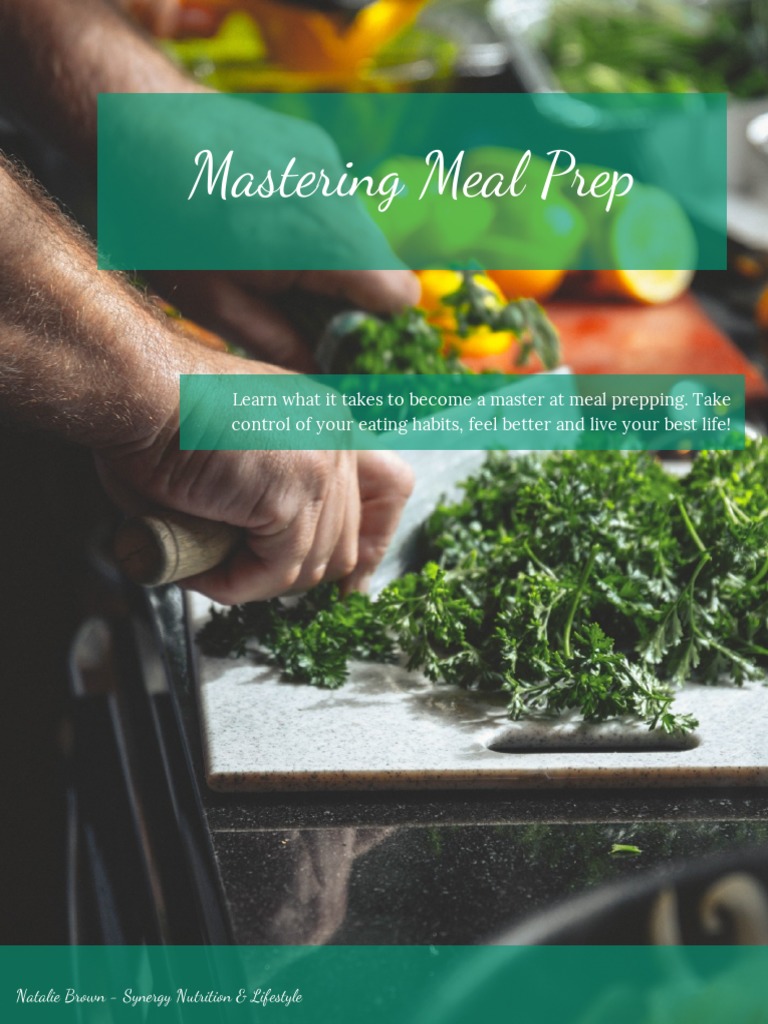 Mastering Meal Prep | PDF | Meal | Lunch Mastering Meal Prep | PDF | Meal | Lunch