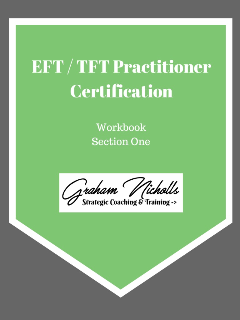 All EFT TFT Practitioner Workbook Sections | PDF | Emotional Freedom ...