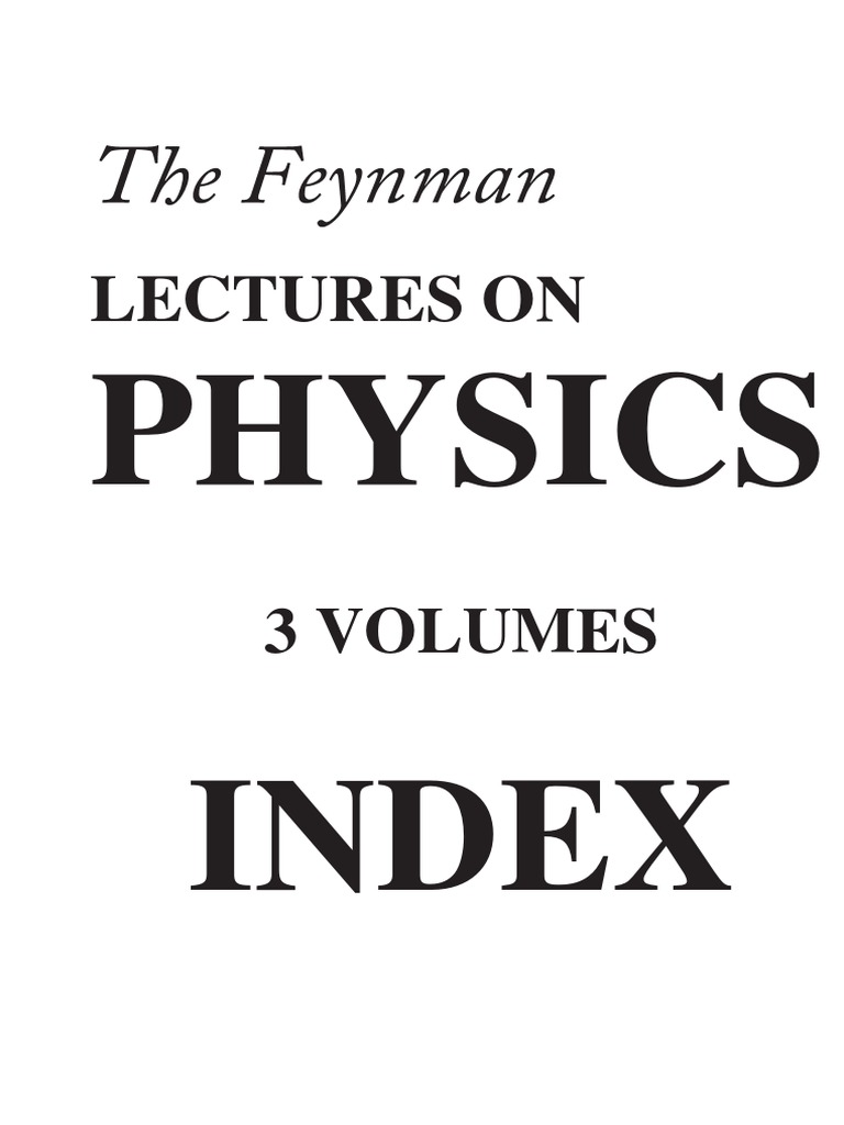 INDEX - The Feynman Lectures On Physics | PDF | Maxwell's Equations ...