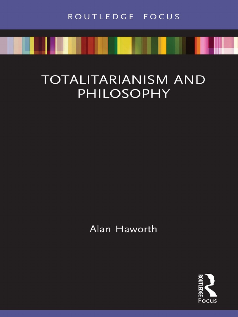 Totalitarianism and Philosophy | PDF | Totalitarianism | Tyrant