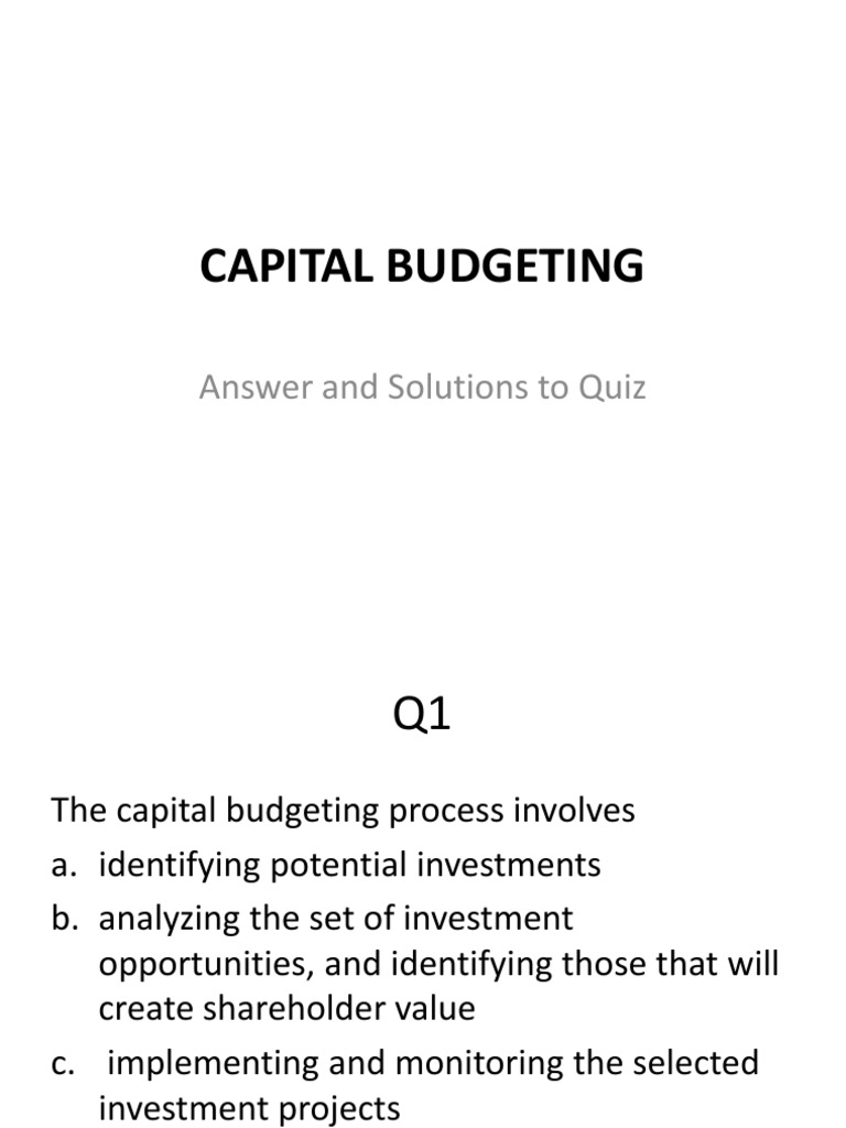 CAPITAL BUDGETING Quiz | PDF | Internal Rate Of Return | Capital Budgeting