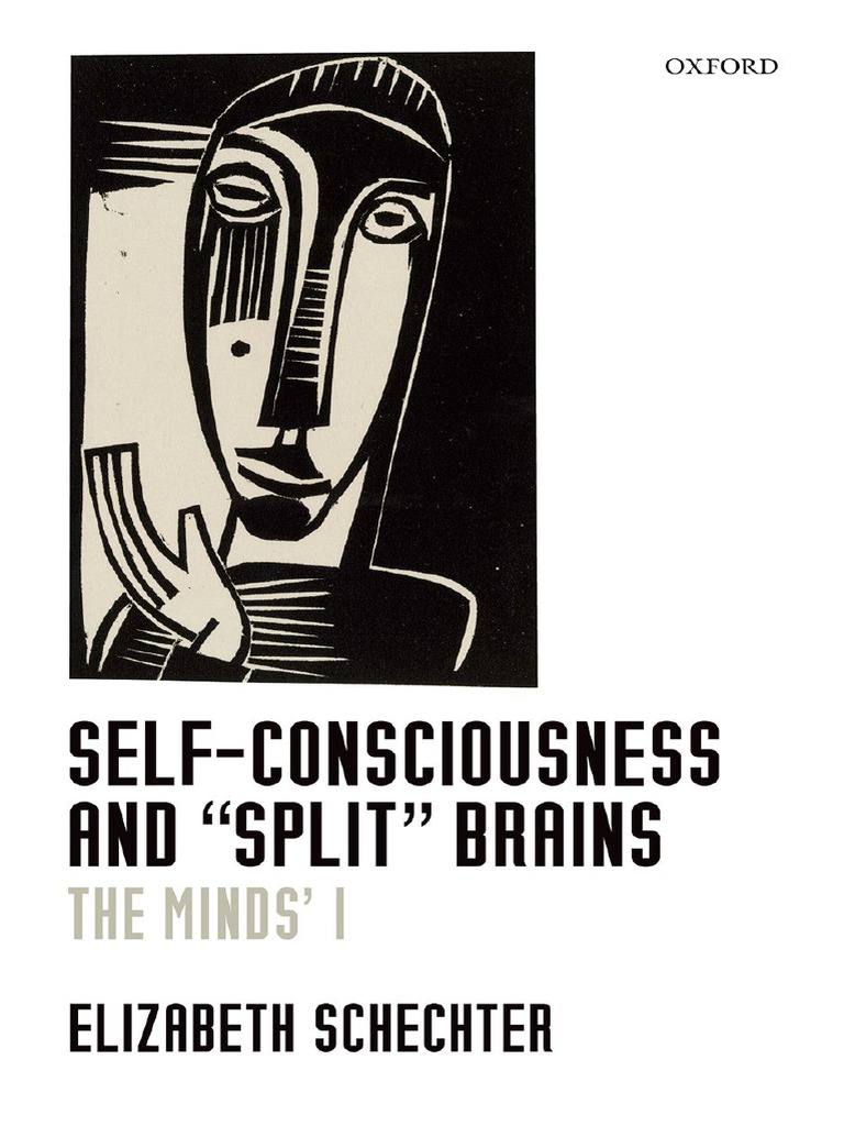 Elizabeth Schechter - Self-Consciousness and 'Split' Brains - The Mind ...