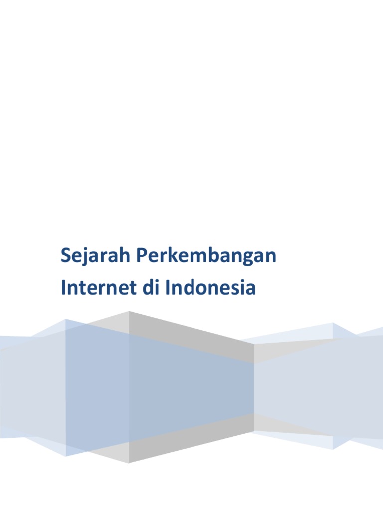 Sejarah Perkembangan Internet Di Indonesia Pdf