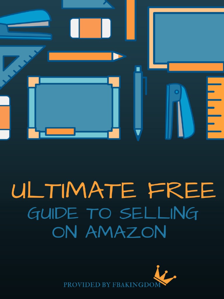 Ultimate Free Guide To Selling On AMZ Version 2 | PDF | Business