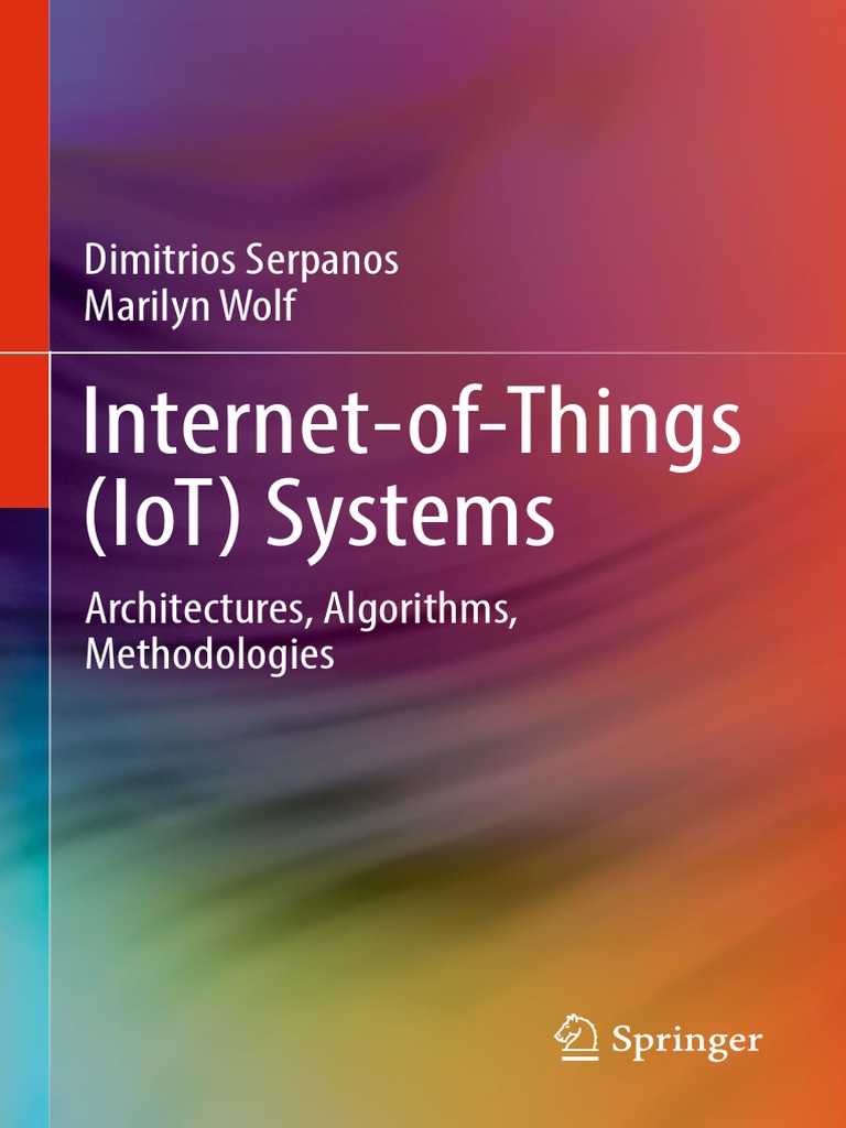 Internet-of-Things (IoT) System Architectures, Algorithms ...