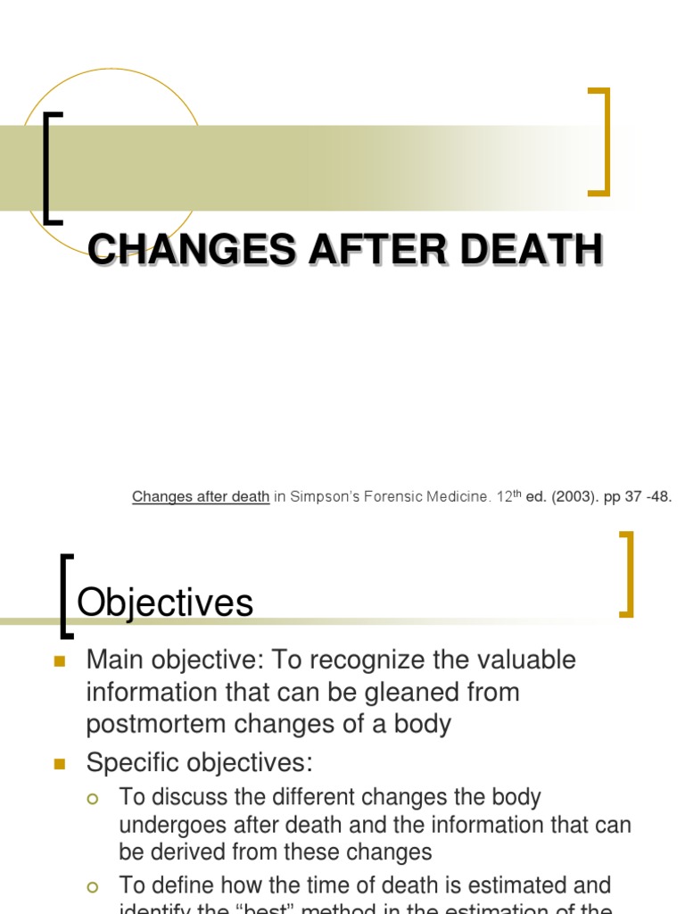 6 Changes After Death - SY2009 2010 | PDF | Decomposition | Autopsy