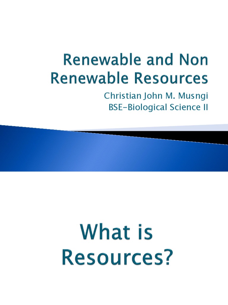 Renewable and Non Renewable Resources | PDF | Renewable Energy | Fuels