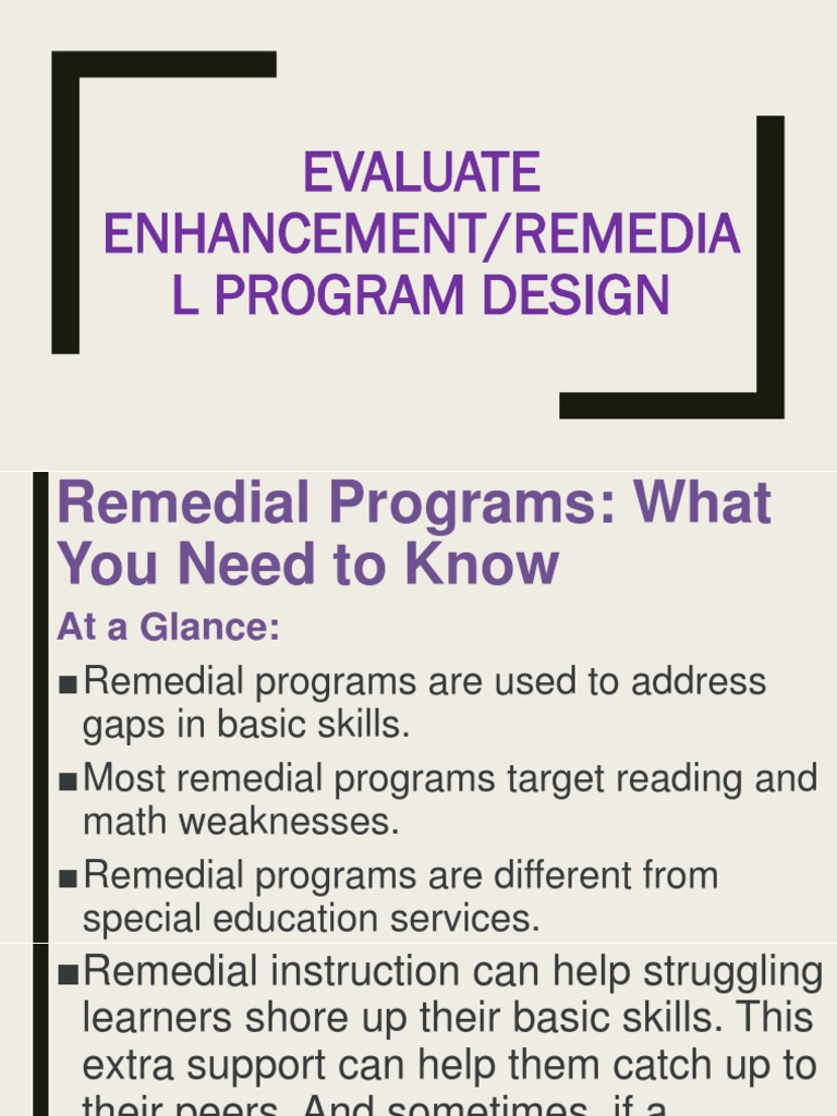 Evaluate Enhancement or Remedial Program Design | PDF | Applied Psychology | Learning