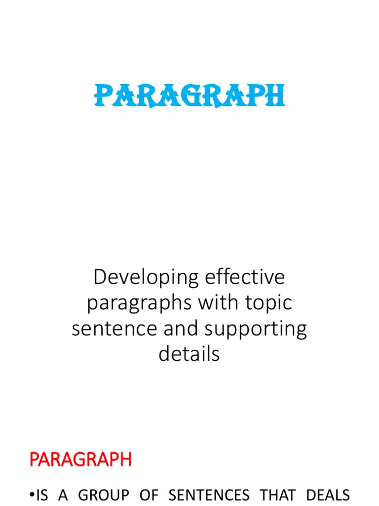 Developing Effective Paragraphs With Topic Sentence and Supporting | PDF | Paragraph | Sentence ...