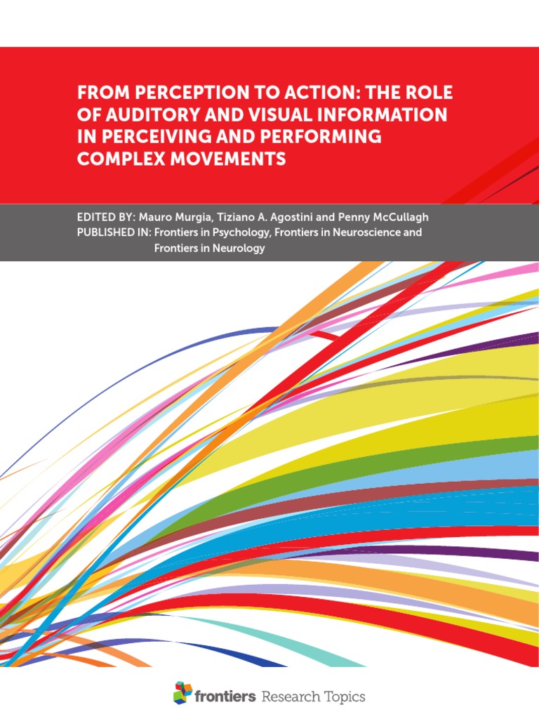 From Perception To Action: The Role of Auditory and Visual Information ...