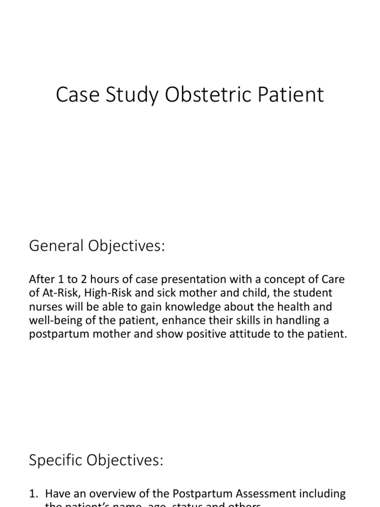Obstetric Case Study: Postpartum Care | PDF | Obstetrics | Childbirth