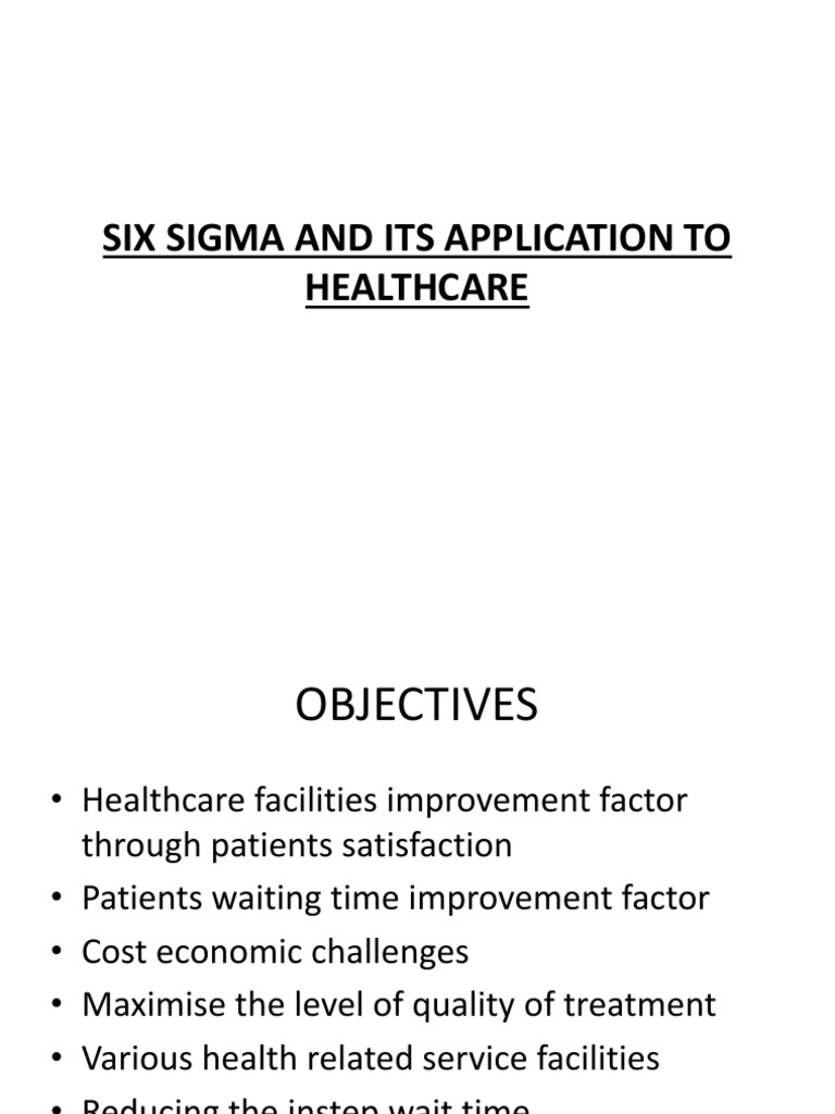 Six Sigma and Its Application To Healthcare | PDF | Six Sigma | Health Care