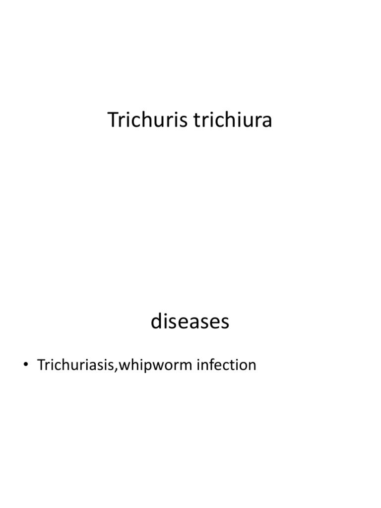 Trichuris Trichiura | PDF | Parasitology | Medical Specialties