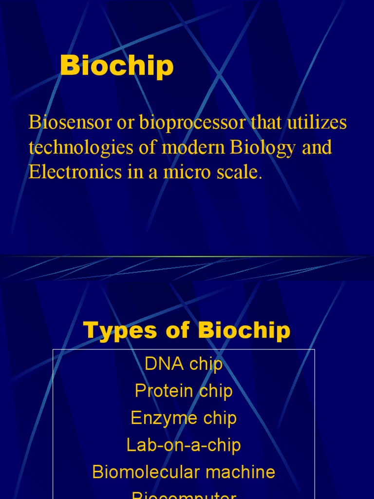 Biochip: Biosensor or Bioprocessor That Utilizes Technologies of Modern ...