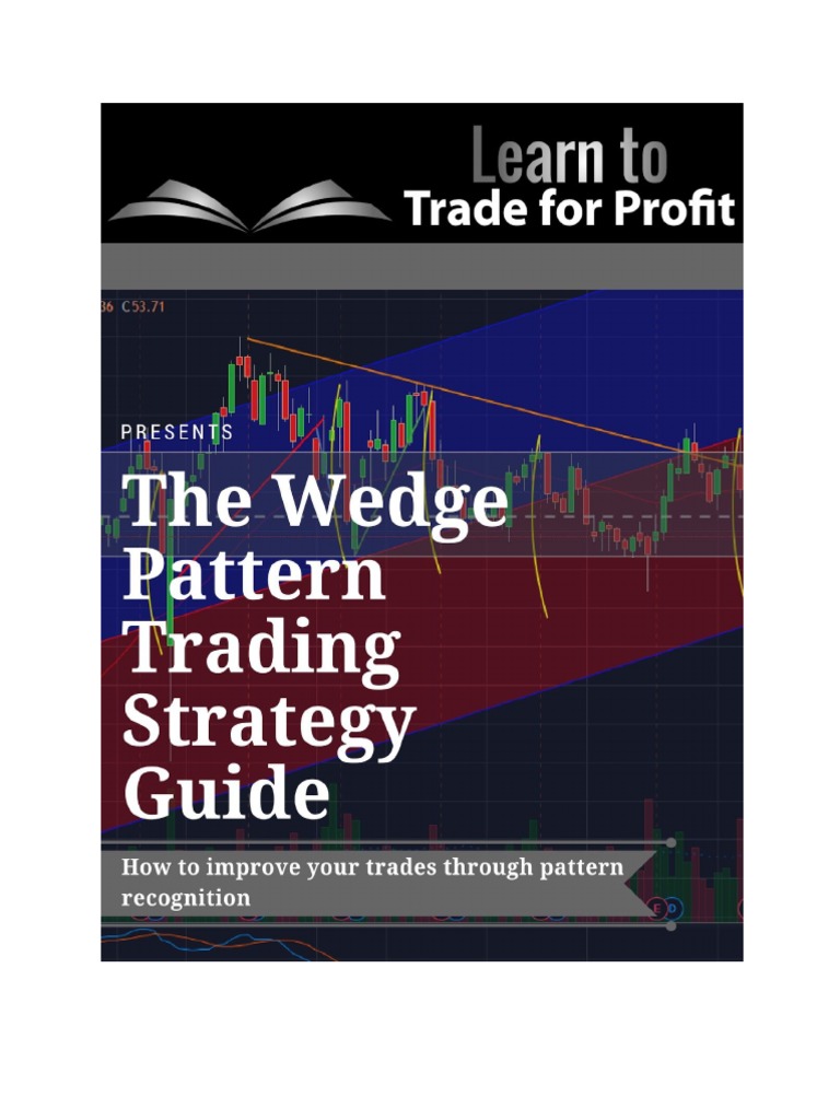 The Wedge Pattern Trading Strategy Guide PDF | PDF | Futures Contract ...