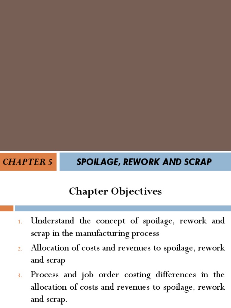 Chapter 5 Spoilage, Rework and Scrap | PDF | Cost Of Goods Sold | Scrap