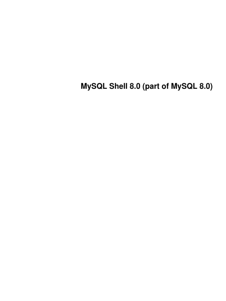 Mysql Shell 8.0 en | PDF | My Sql | Shell (Computing)