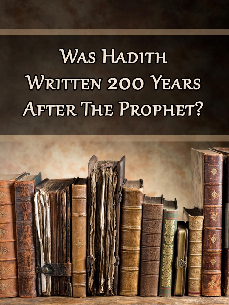 Was Hadith Written 200 Years After The P PDF | PDF | Hadith | Prophets ...