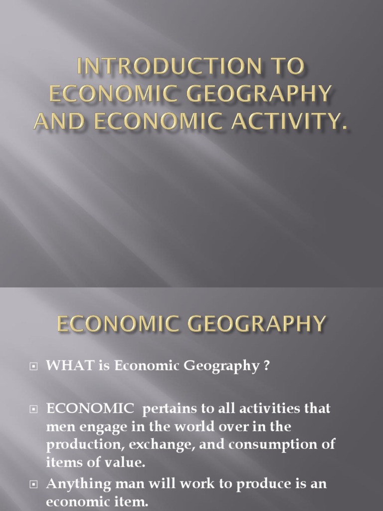 Introduction To Economic Geography and Economic Activity | PDF ...