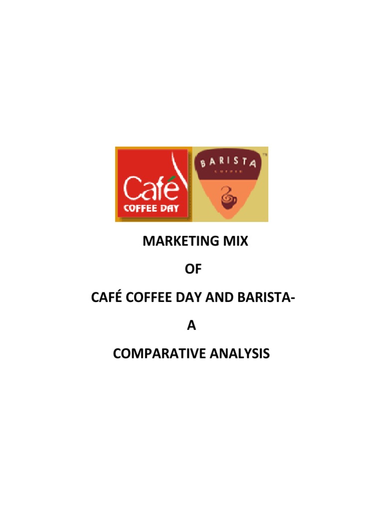 Marketing Mix OF Café Coffee Day and Barista-A Comparative Analysis ...