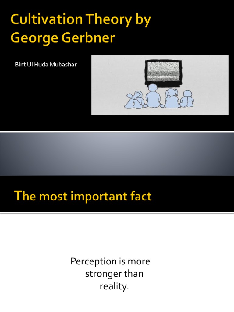 Gerbner's Cultivation Theory Explained | PDF | Neuroscience | Science