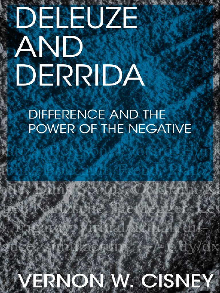 Deleuze and Derrida Difference and The Power of The Negative | PDF ...