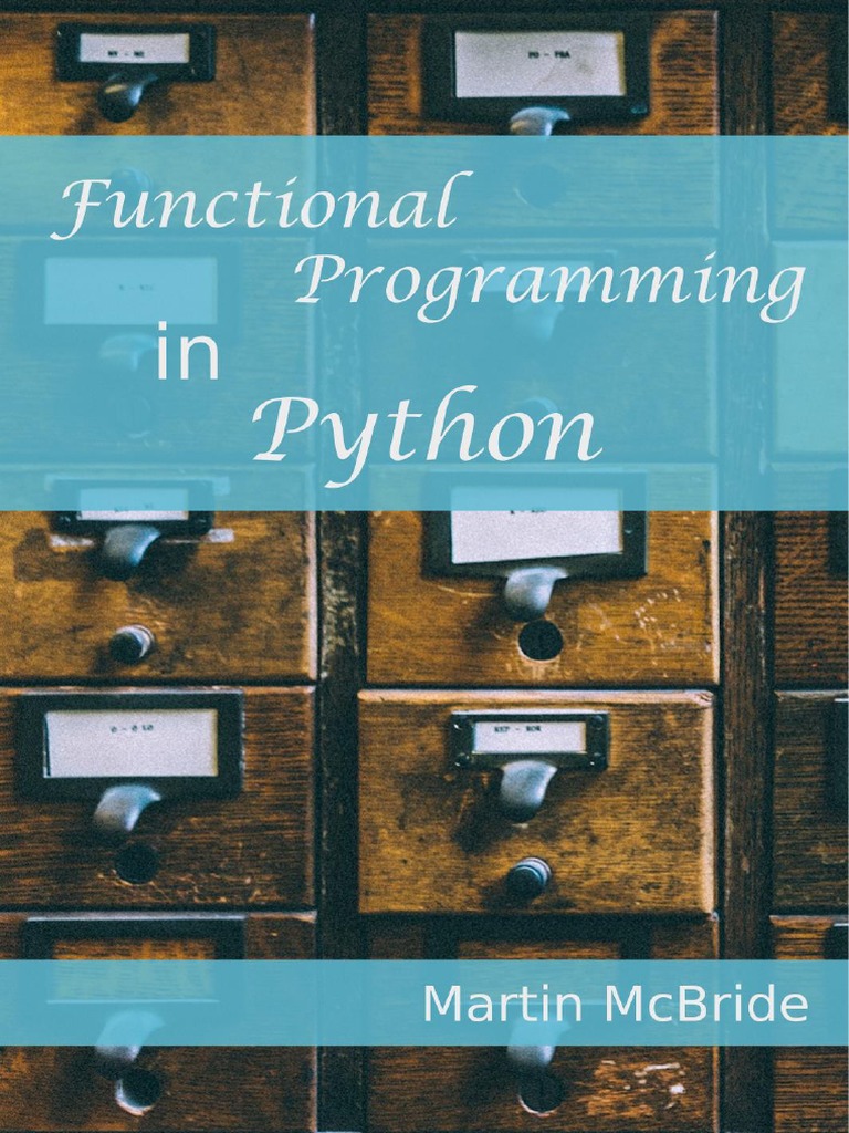 Functional Programming With Python Martin Mcbride | Download Free PDF | Functional Programming ...
