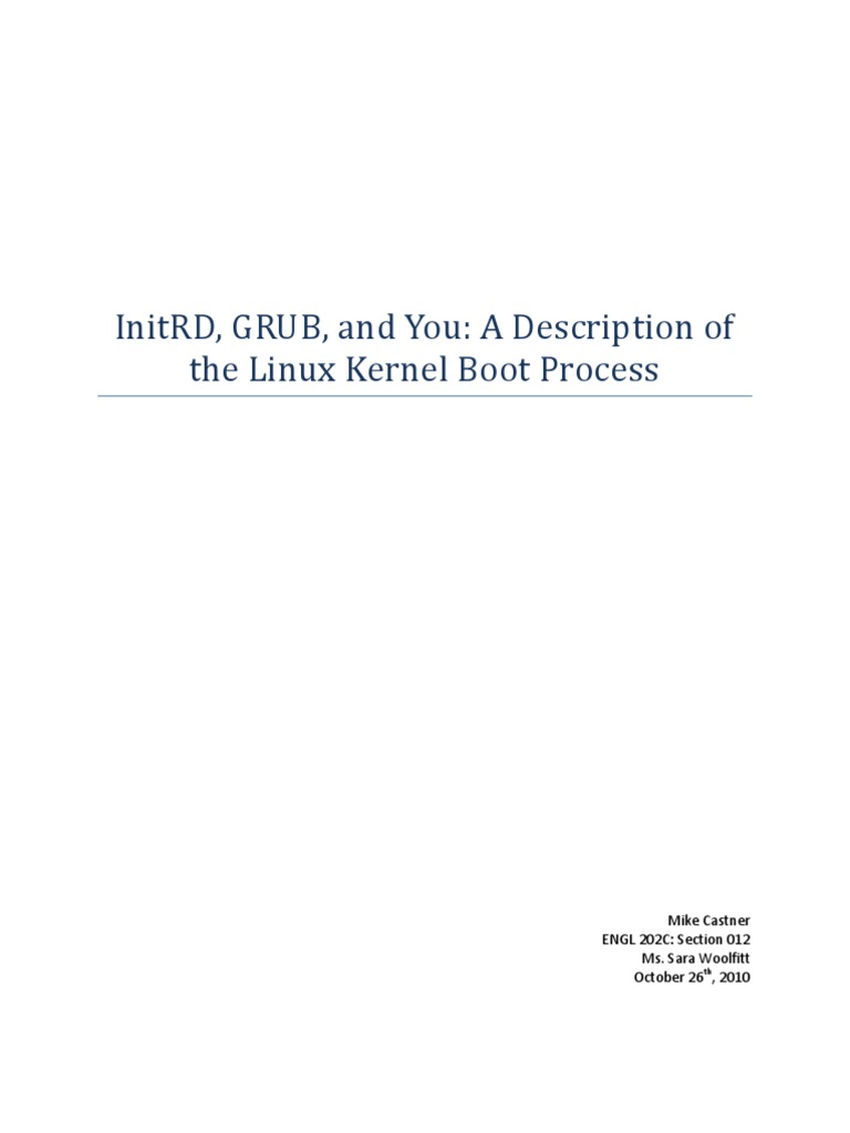 Initrd, Grub, and You: A Description of The Linux Kernel Boot Process ...