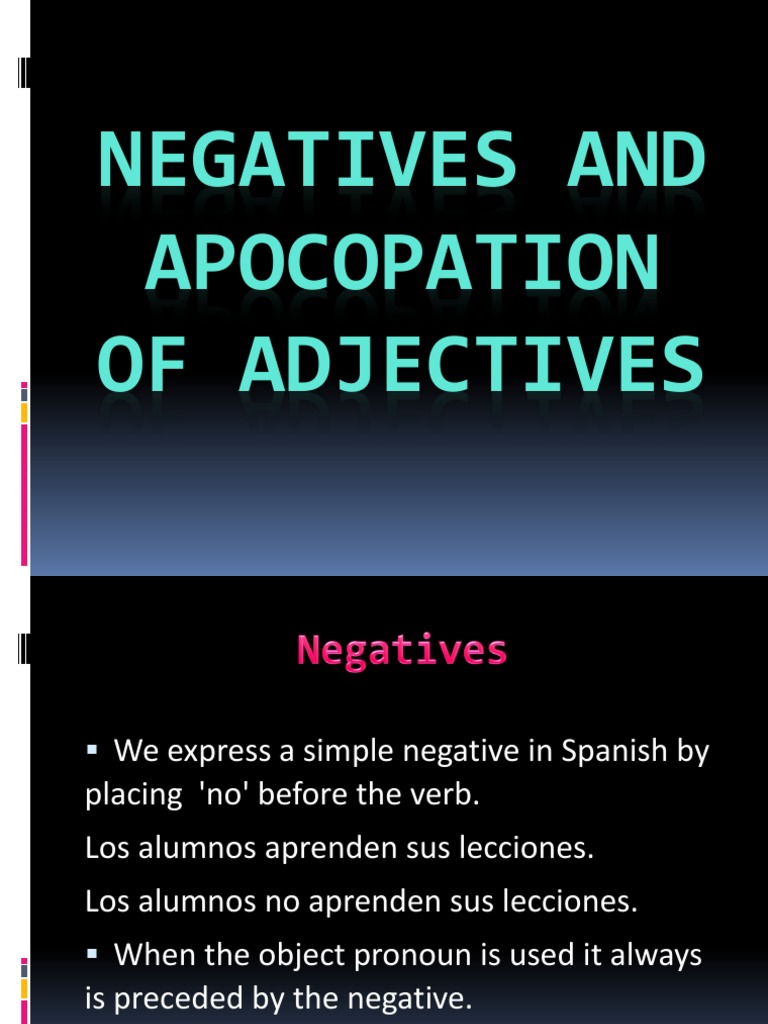 Spanish Negatives and Apocopation Guide | PDF | Verb | Adjective