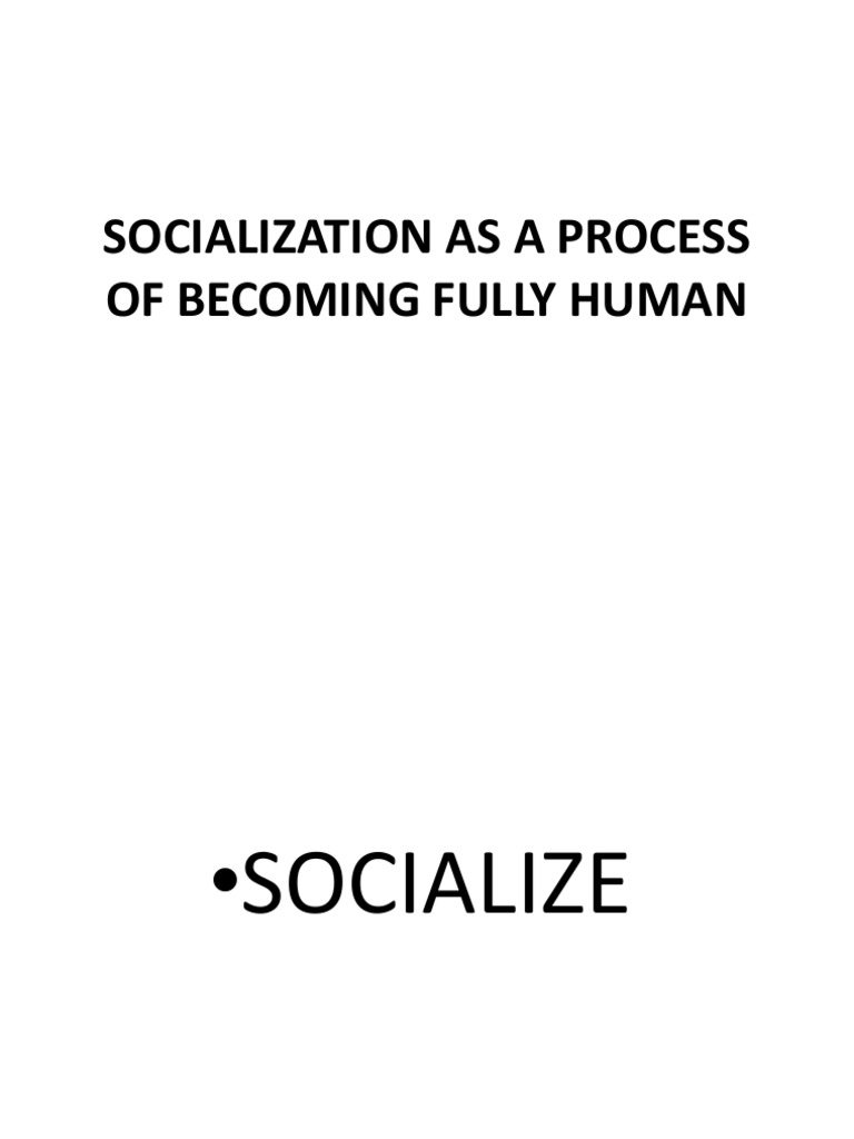 Socialization: Becoming Fully Human | PDF | Self | Gender