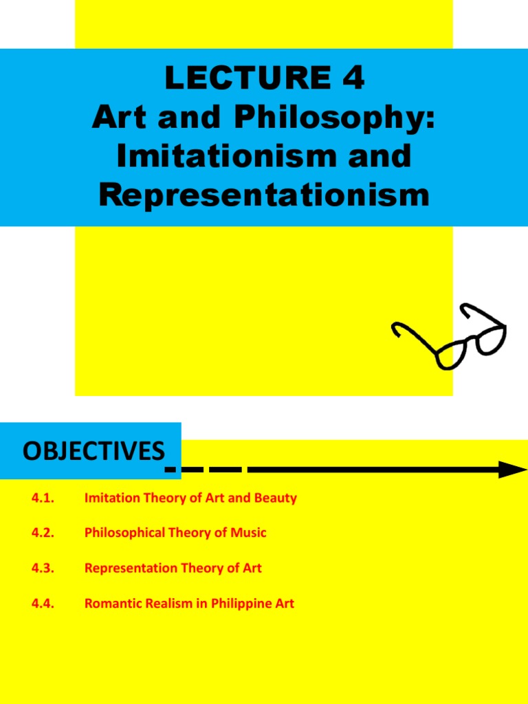 Lecture 4 Art and Philosophy Imitationism and Representationism.pptx ...