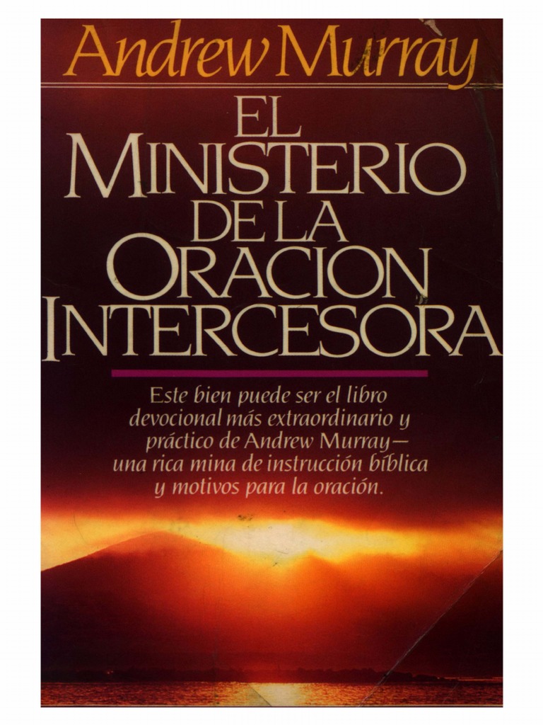 Andrew - Murray - El - Ministerio - de - La - Oraci - N - Intercesora - PDF Filename UTF-8 ...