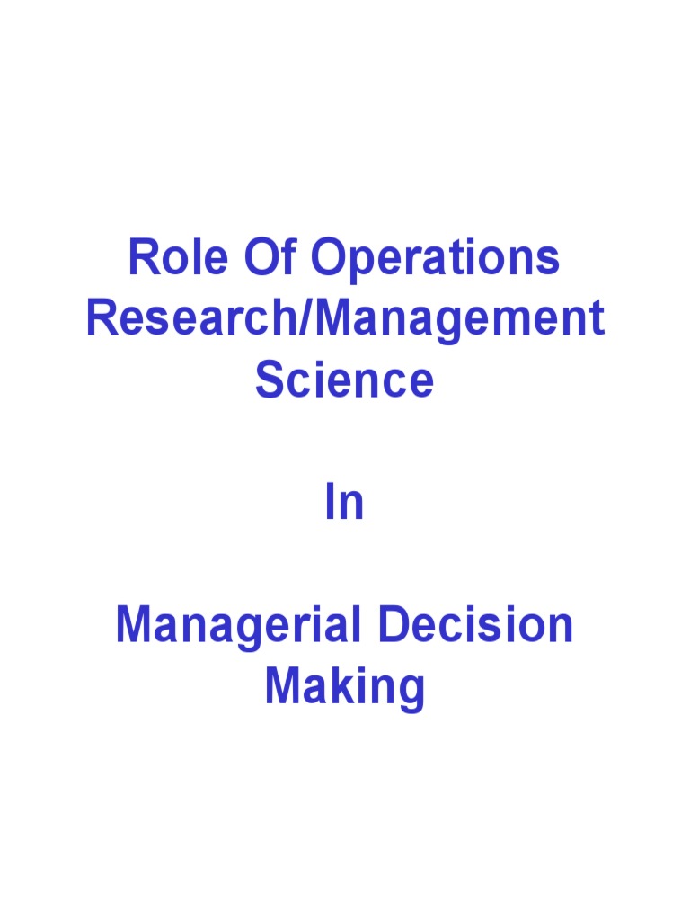 Role of Operations Research/Management Science in Managerial Decision ...