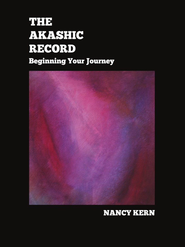 The Akashic Record Beginning Your Journey | PDF | Soul | Breathing