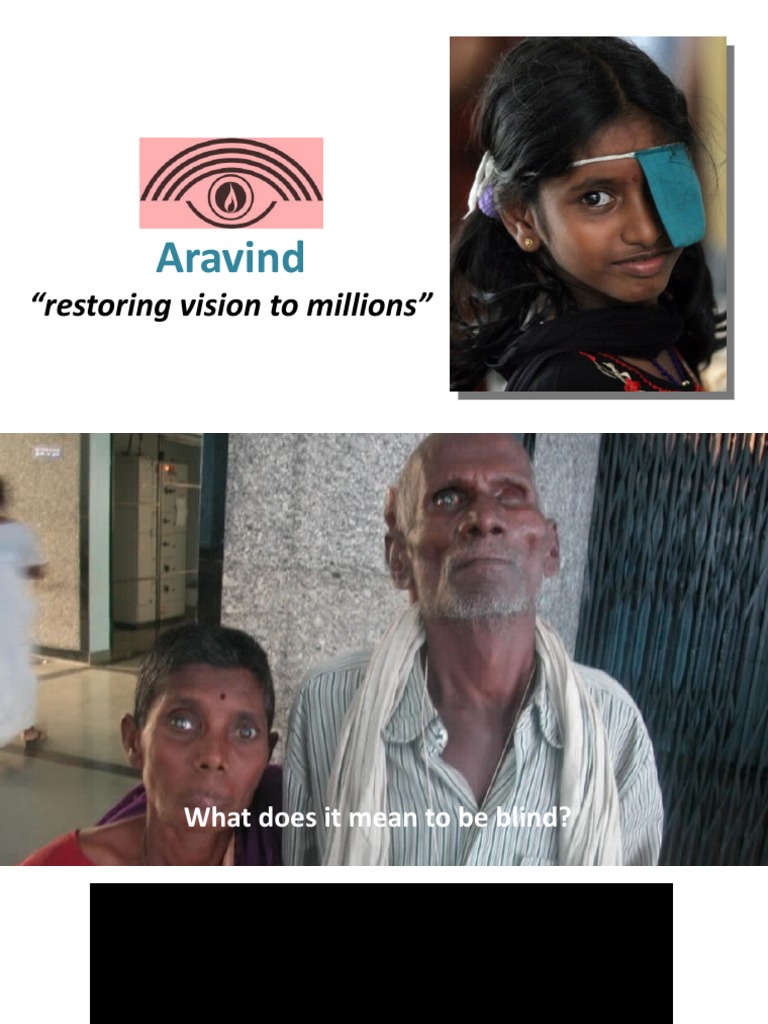 Aravind Eye Care: A Model for Vision Restoration | PDF | Health ...