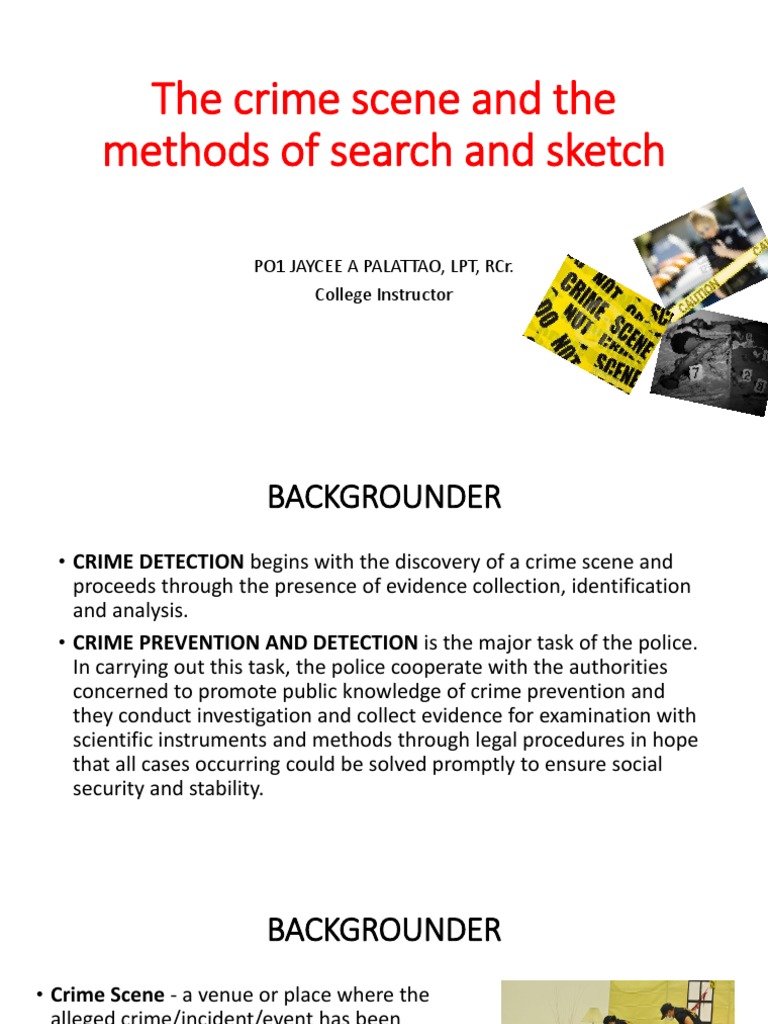 Chapter 4-Crime Scene, Method, Search, Sketch | PDF | Crime Scene ...