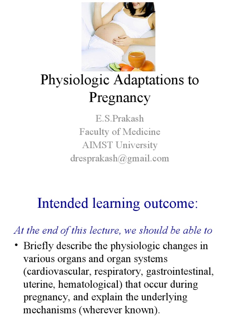 Physiologic Adaptations To Pregnancy: E.S.Prakash Faculty of Medicine ...