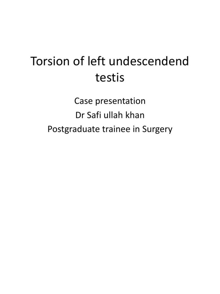 Torsion of Undescended Left Testis | PDF | Testicle | Medical Specialties