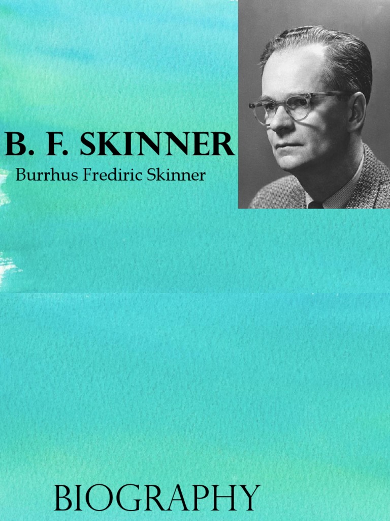 B.F Skinner | PDF | Reinforcement | Behaviorism