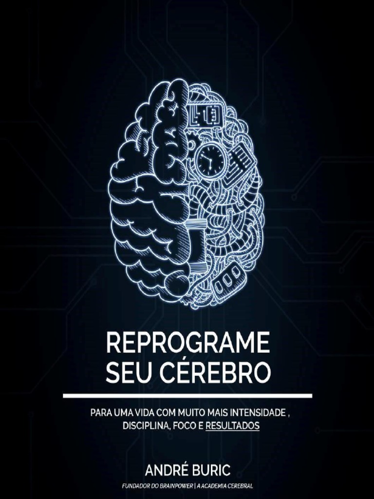 Reprograme o Seu Cerebro | PDF | Tempo | Humano