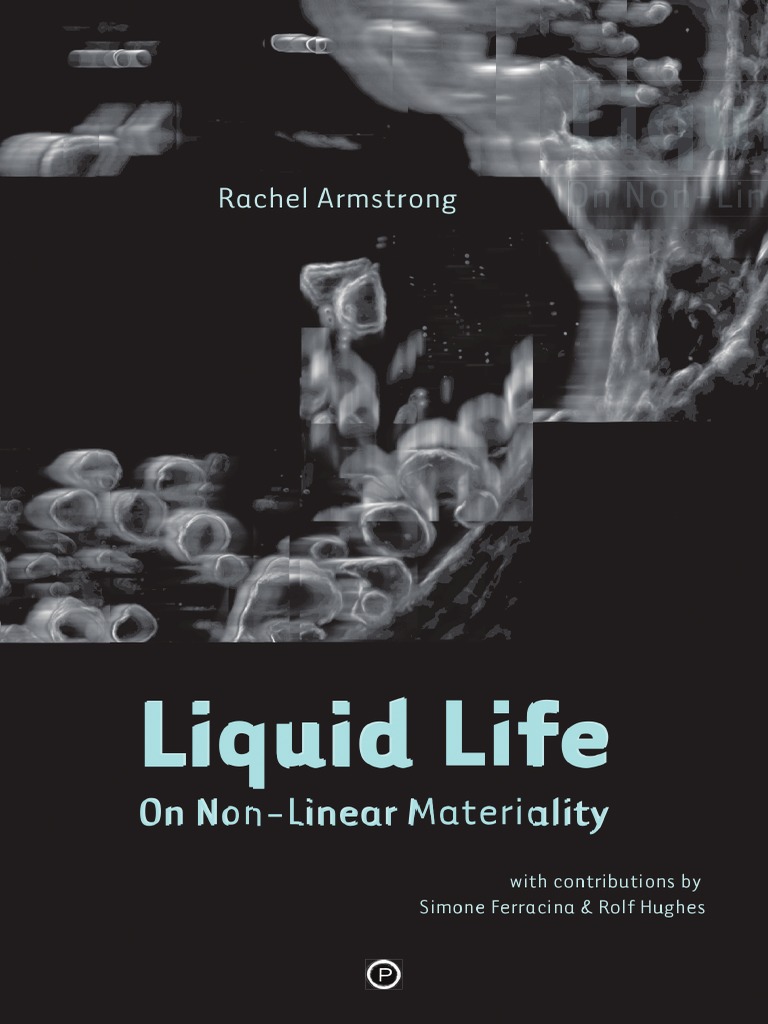 Rachel Armstrong - Liquid Life | PDF | Abiogenesis | Life