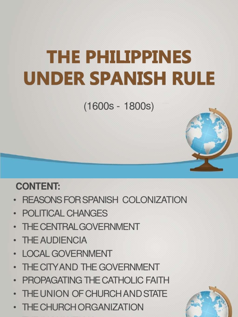 Thephilippinesunderspanishrule 170204080459 | PDF | Governor | Philippines