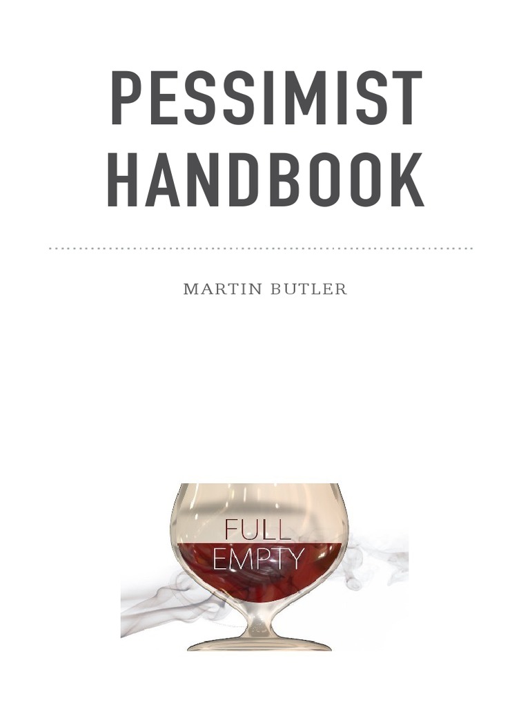 The Pessimist's Handbook: Managing Expectations and Finding Unexpected ...