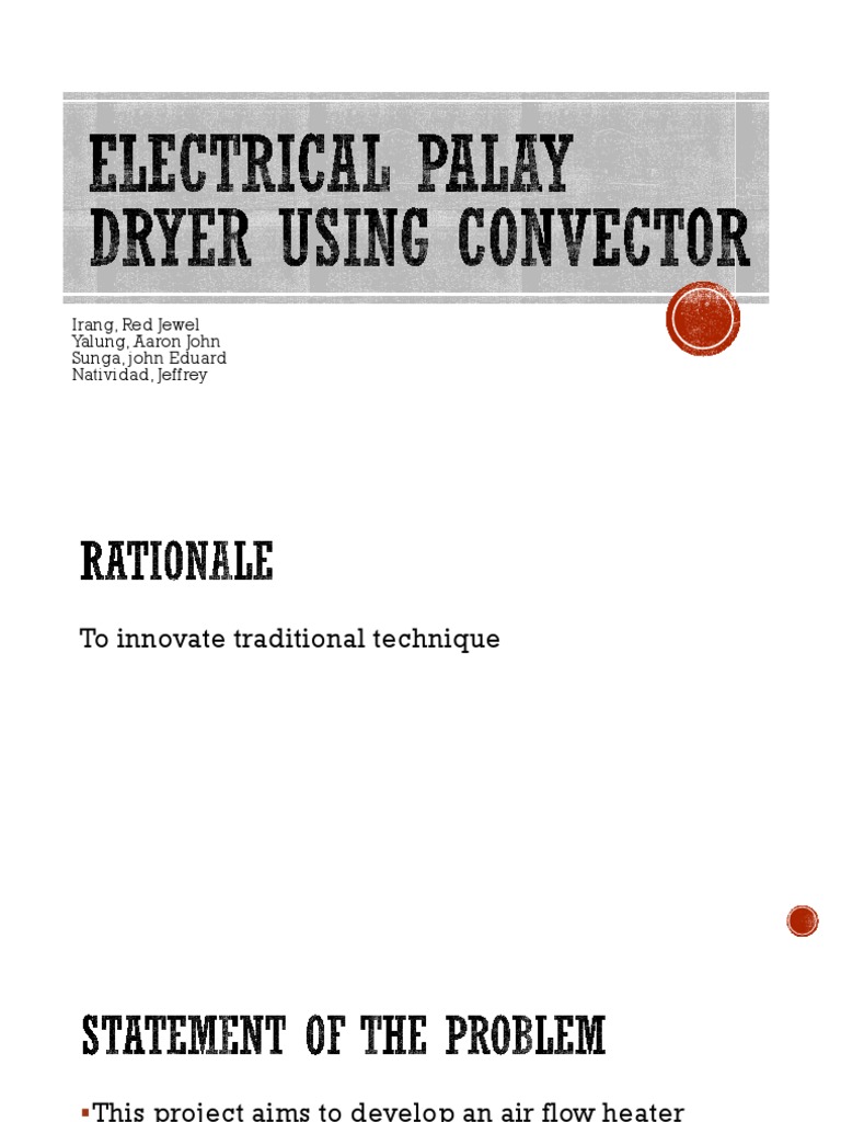 ELECTRICAL PALAy DRYER USING CONVECTOR | PDF | Rice | Clothes Dryer