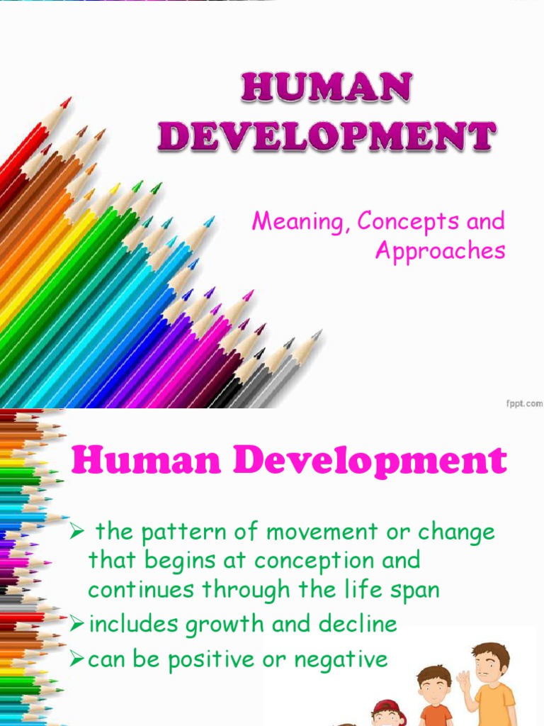 I. Human Development Meaning Concept and Approach | PDF | Developmental ...