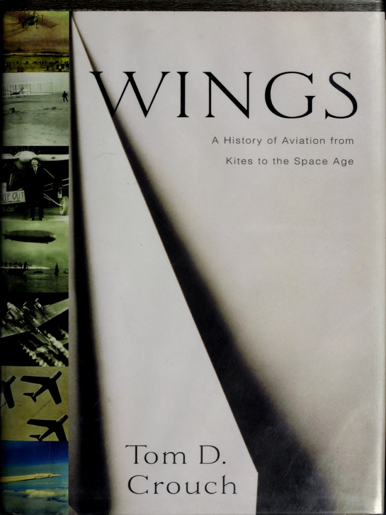 Wings - A History of Aviation From Kites To The Space Age | PDF ...