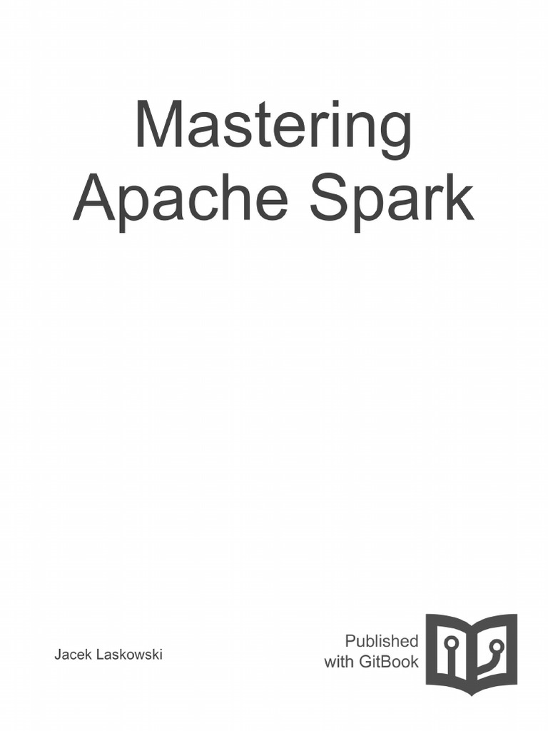 Mastering Apache Spark PDF | PDF | Apache Spark | Apache Hadoop