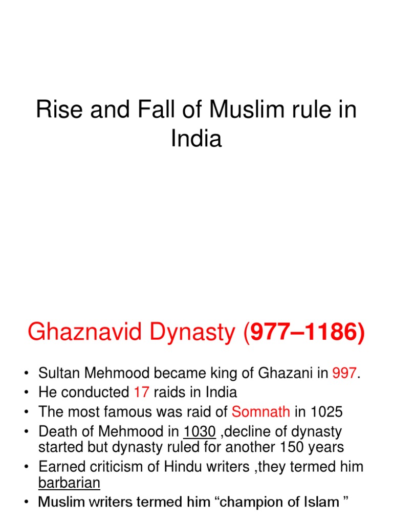 Rise and Fall of Muslim Rule in India: An Analysis of the Major ...