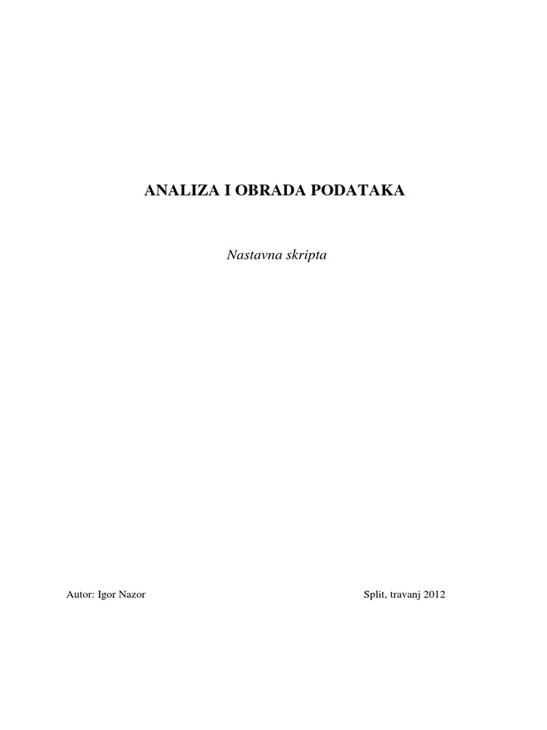 Analiza I Obrada Podataka, Predavanja - Igor Nazor | PDF