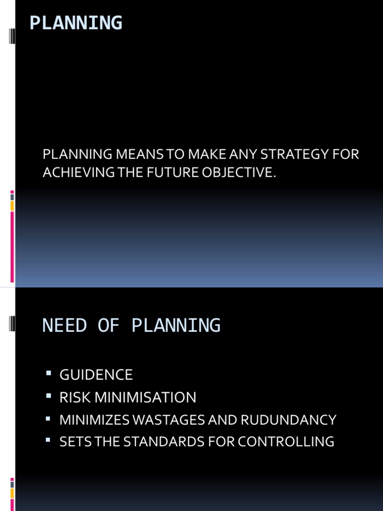 Planning: Planning Means To Make Any Strategy For Achieving The Future ...
